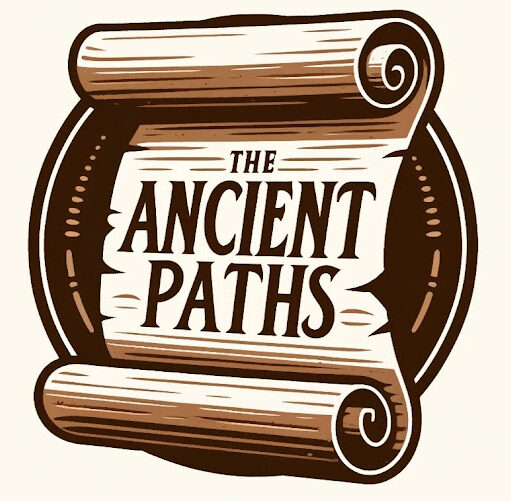 The Ancient Paths